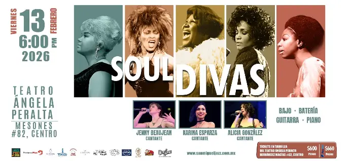 Soul Divas! [] Teatro Angela Peralta - Discover San Miguel de Allende