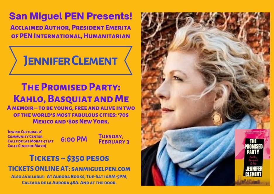 San Miguel PEN Presents…Jennifer Clement: The Promised Party: Kahlo ...