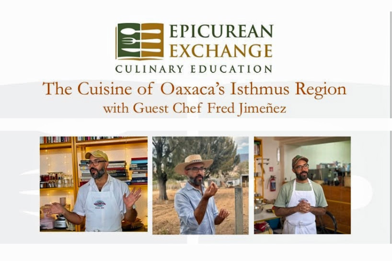 Oaxaca Culinary Cooking Classes with Guest Chef Fred Jimenez - Discover ...